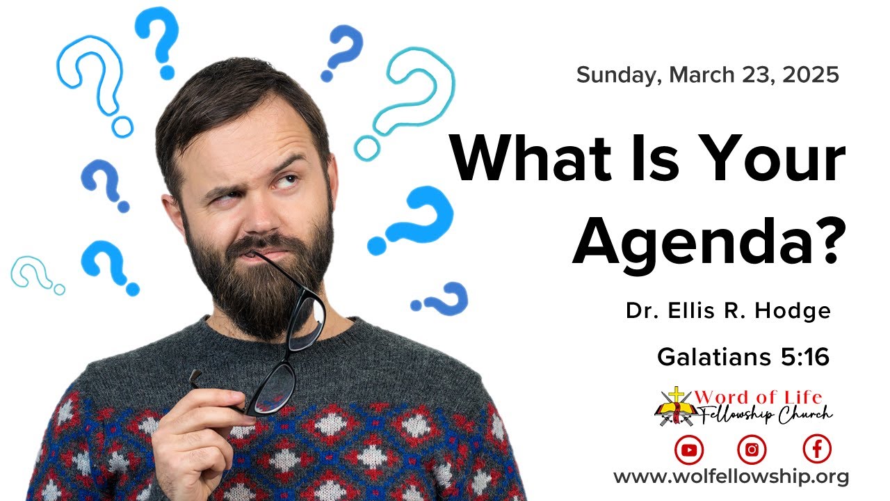 What Is Your Agenda? || Dr. Ellis R. Hodge - YouTube