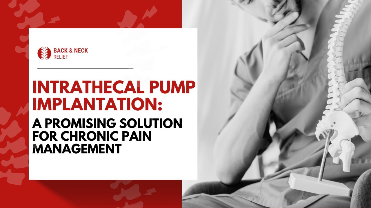Intrathecal Pump Implantation: A Promising Solution for Chronic Pain ...