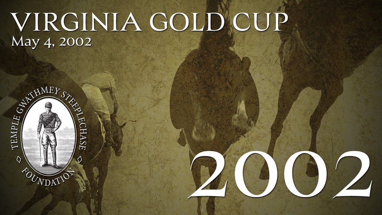 2002 - Virginia Gold Cup (May 4, 2002) - YouTube