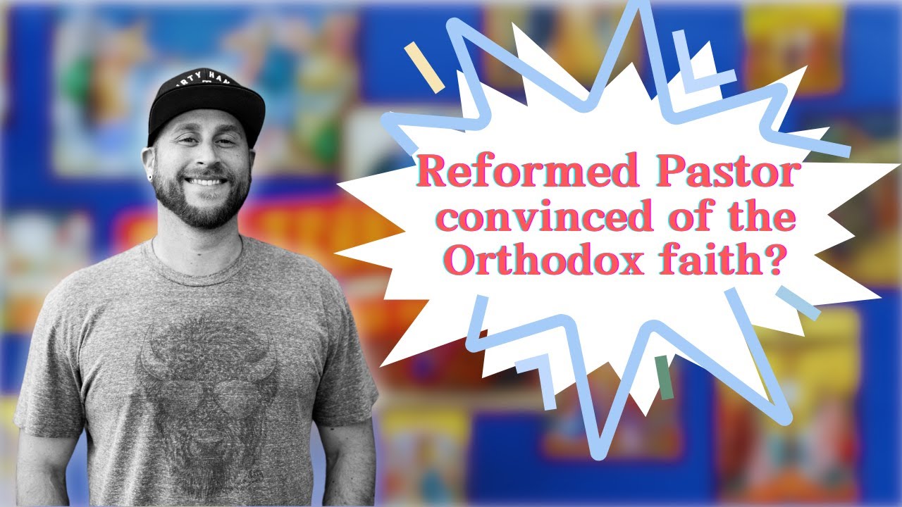 Protestant Pastor discovers the truth of Orthodoxy! - YouTube