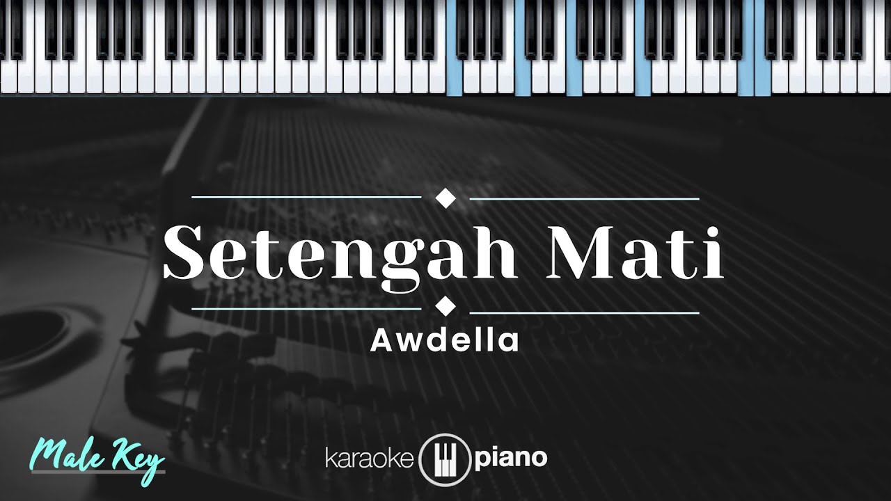 Setengah Mati - Awdella (KARAOKE PIANO - MALE KEY) - YouTube