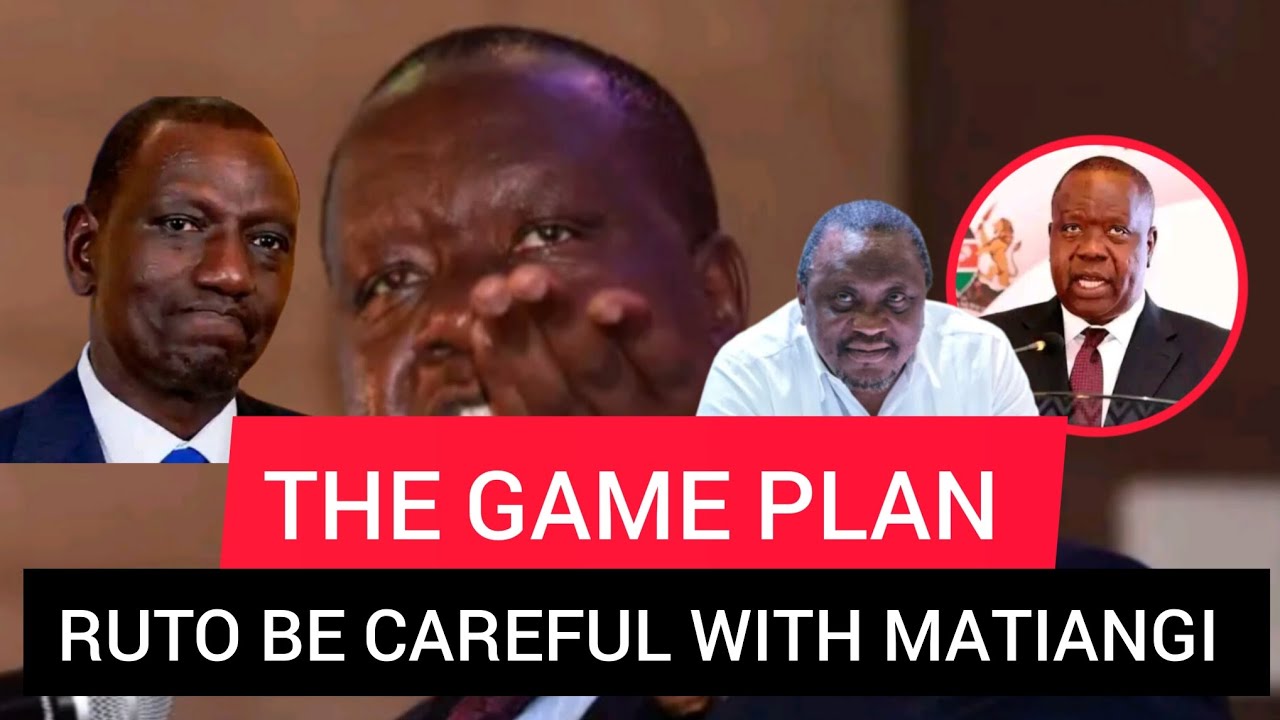 THE GAME PLAN: RUTO VS MATIANGI! THIS WILL MAKE THE NEXT PRESIDENT 2027 ...