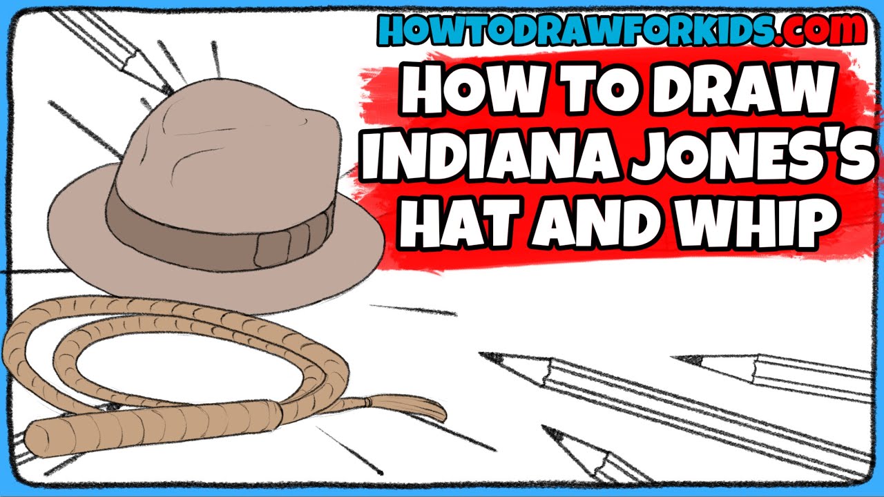 How to draw Indiana Jones’s Hat and Whip - YouTube
