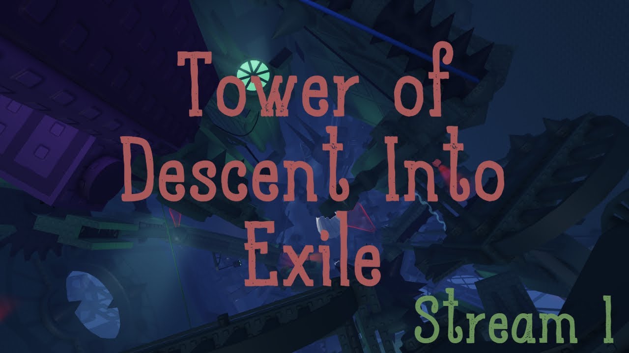 (JToH) Tower of Descent Into Exile (Stream 1) - YouTube