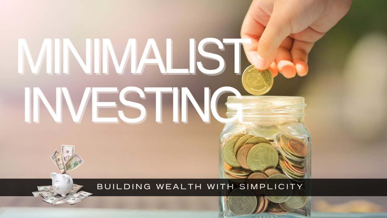 Minimalist Investing: Building Wealth with Simplicity (5 Simple Steps ...