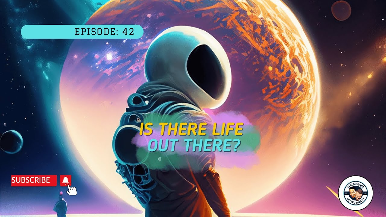 Episode 42: Is There Life Out There - YouTube