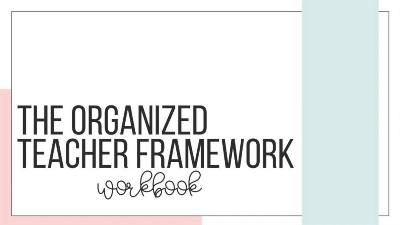 The Organized Teacher Framework Workbook - YouTube