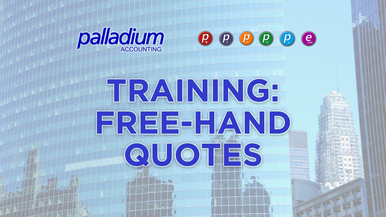 Palladium Accounting Feature Tutorial: Free-Hand Quotations - YouTube