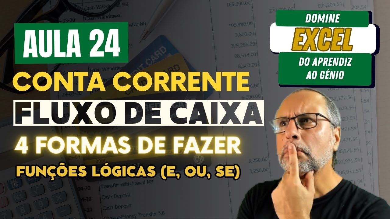 Aula 24: Crie uma Conta Corrente | Fluxo de Caixa no Excel 🏦💰 | Domine ...