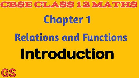 Chapter 1 Relations & Functions (New Edition) - CBSE Class 12th Maths - NCERT - YouTube