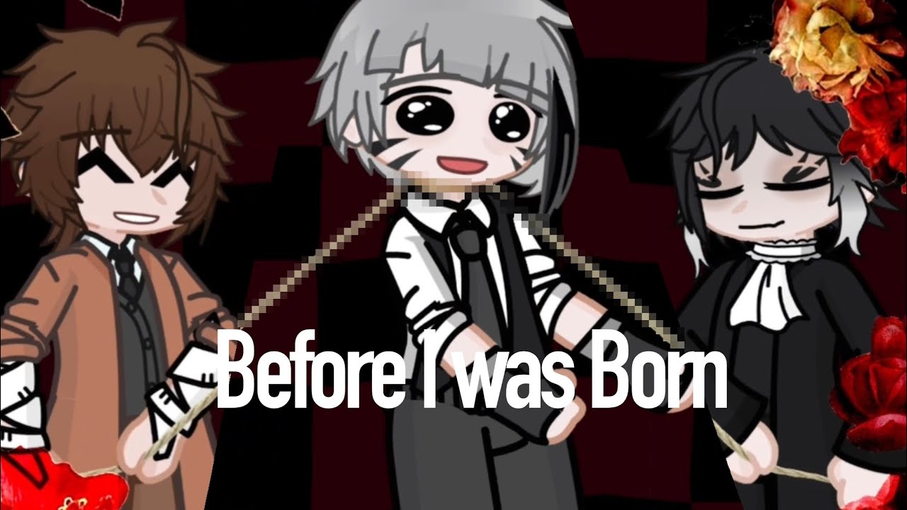 Dead Before I was Born \\ REMAKE \\ Dead Atsushi AU \\ Atsushi + Dazai ...