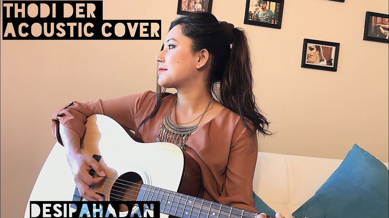 Thodi der | Guitar cover | Half girlfriend | By desi Pahadan | Shraddha ...