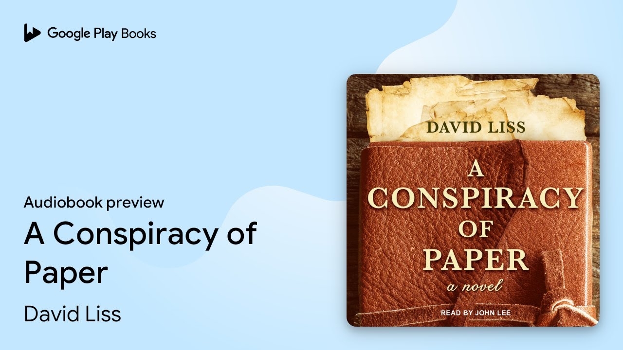 A Conspiracy of Paper by David Liss · Audiobook preview - YouTube