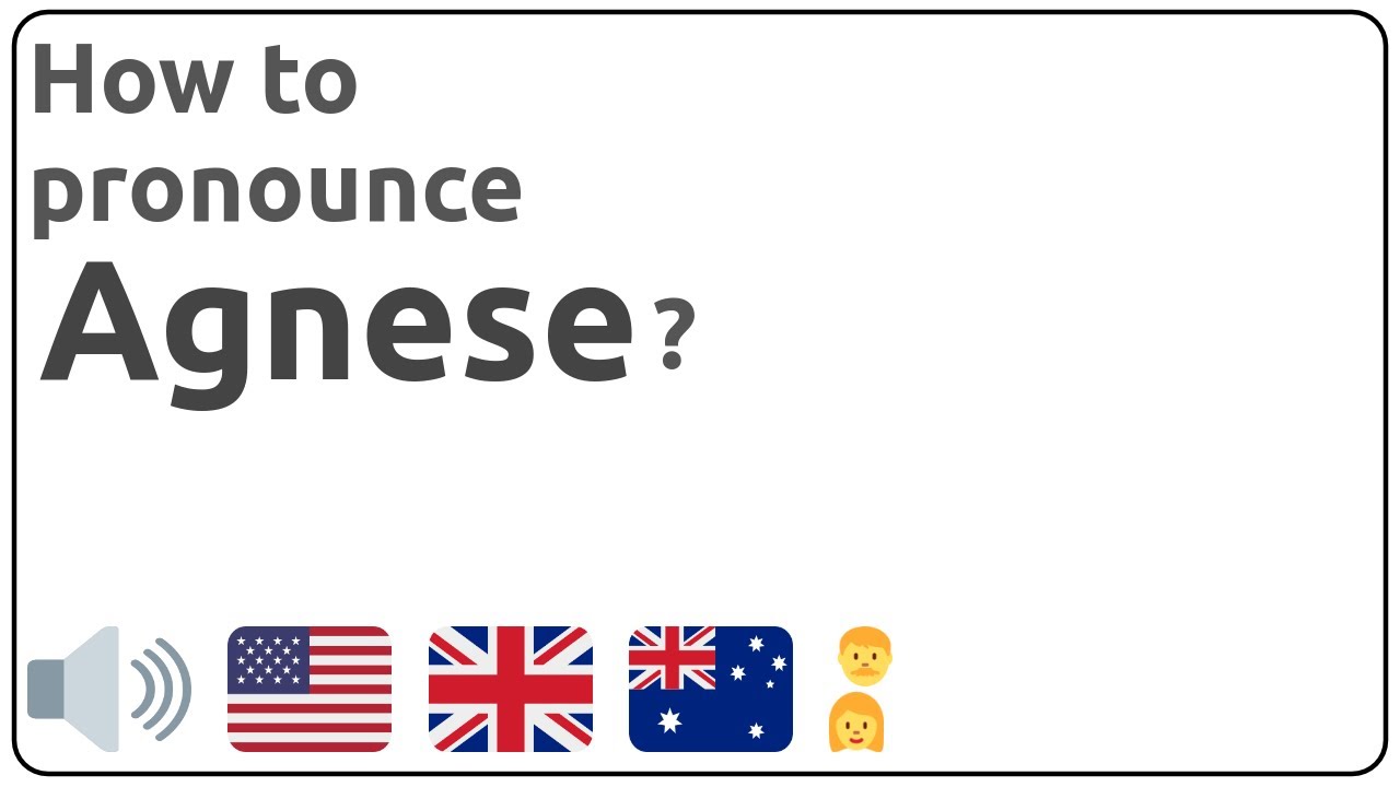 How to pronounce Agnese in english? - YouTube