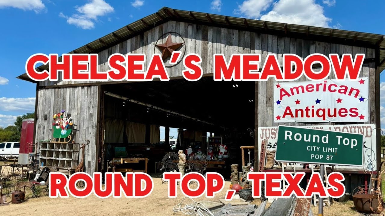 Chelsea’s Meadow - Round Top Texas Antique Show - YouTube