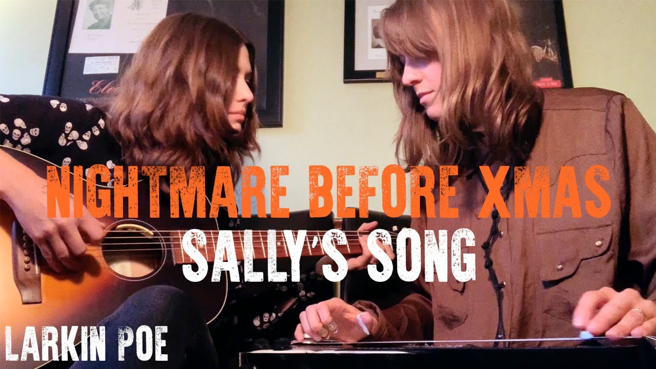 Nightmare Before Christmas "Sally's Song" (Larkin Poe Cover) - YouTube