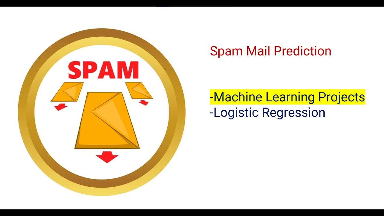 Spam Mail Prediction Using Python End To End Machine Learning Projects Logistic Regression