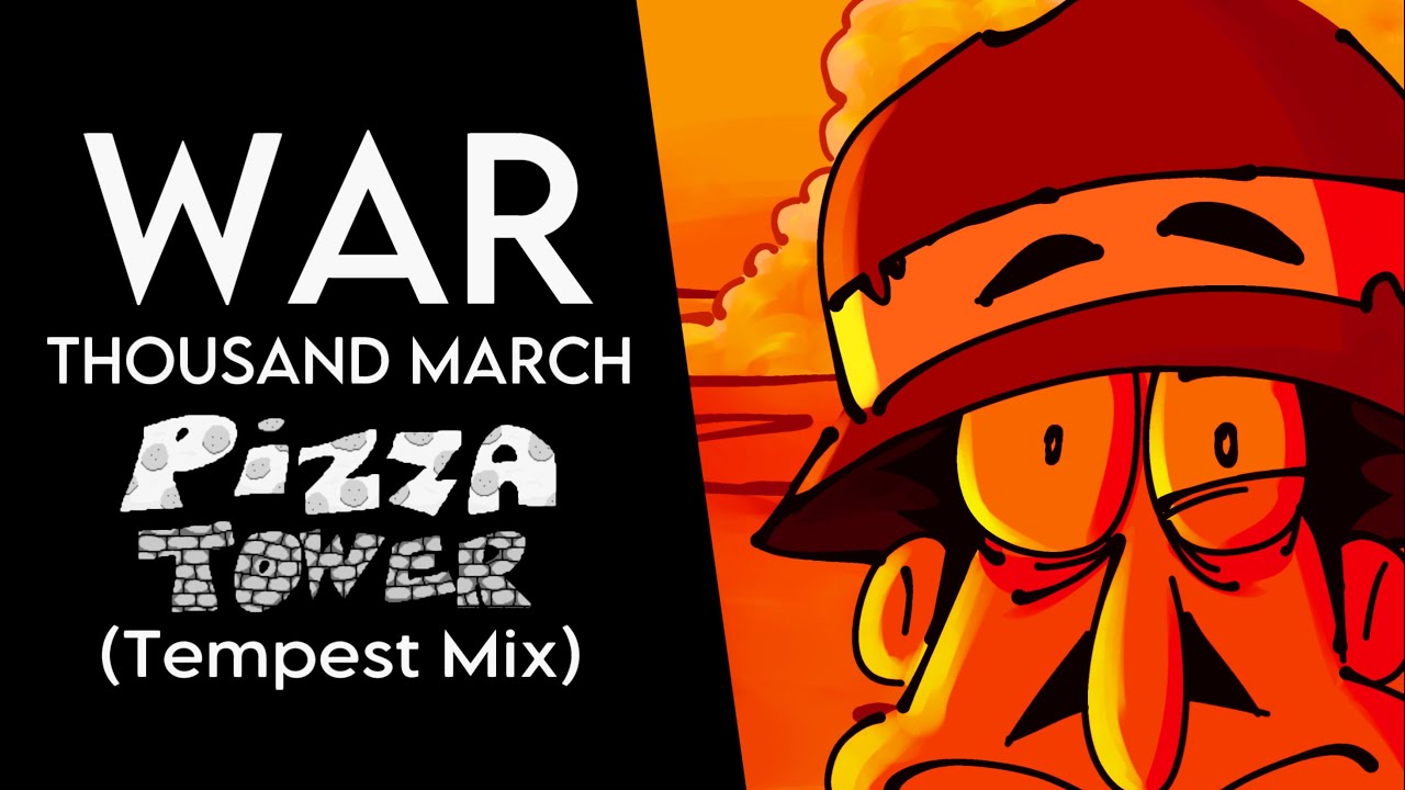 (OLD) Thousand March (WAR) - Pizza Tower (Tempest Mix) - YouTube