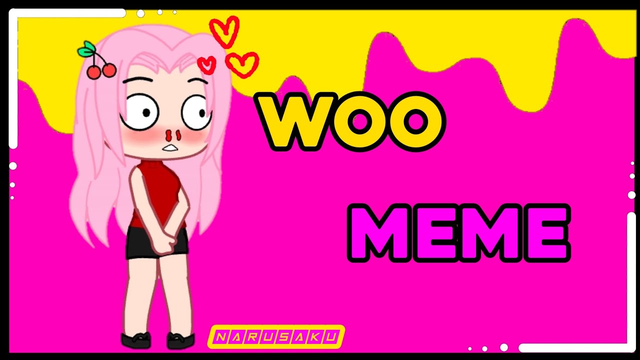 |woo|-meme-| NaruSaku💛| - YouTube