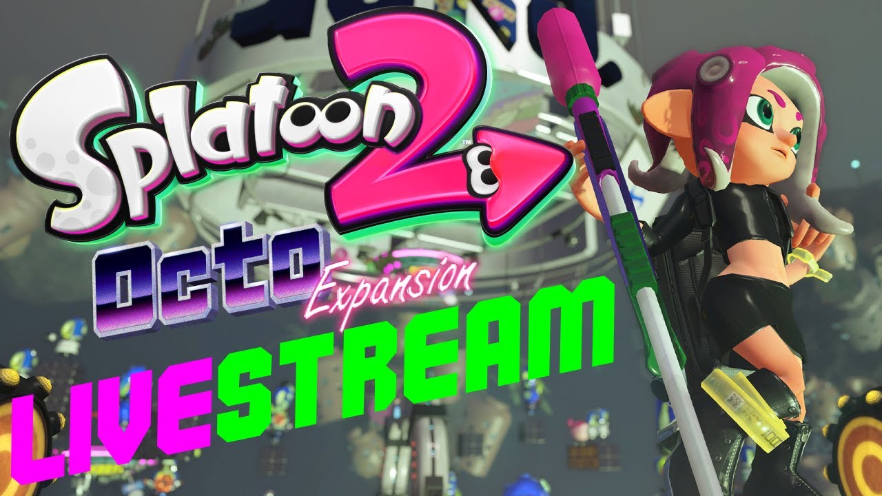 SPLATOON 2 OCTO EXPANSION PLAYTHROUGH - DAY 1! - YouTube