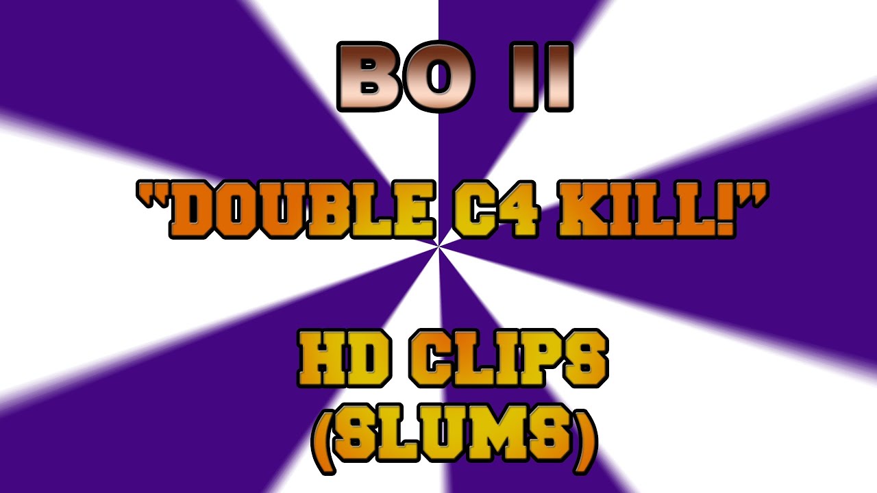 "DOUBLE C4 KILL" - HD BO2 Clip (Call of Duty: Black Ops 2 Multiplayer ...