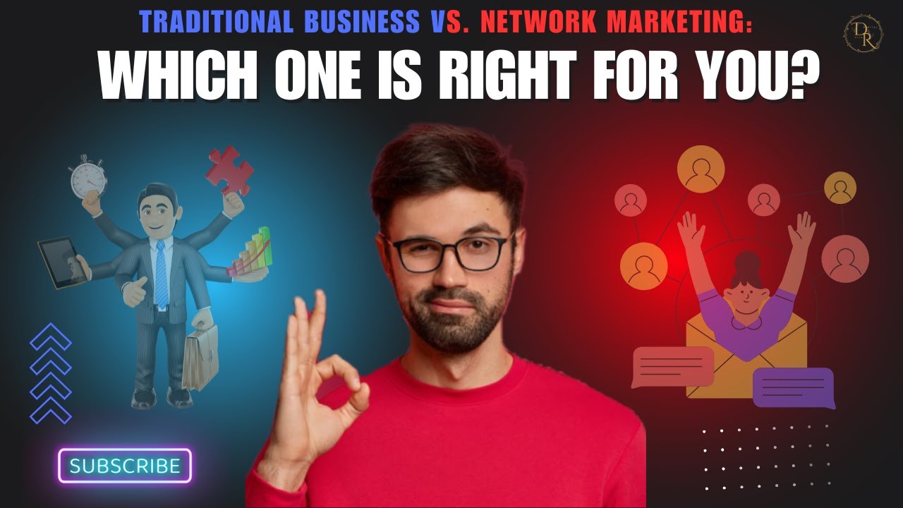 Traditional Business Vs Network Marketing: Which One Is Right ...