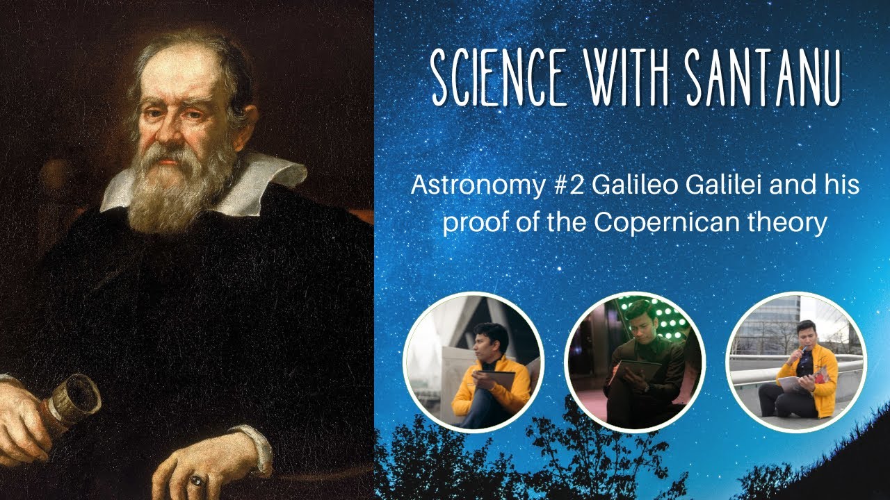 Astronomy #2 Galileo Galilei and his proof of the Copernican theory # ...