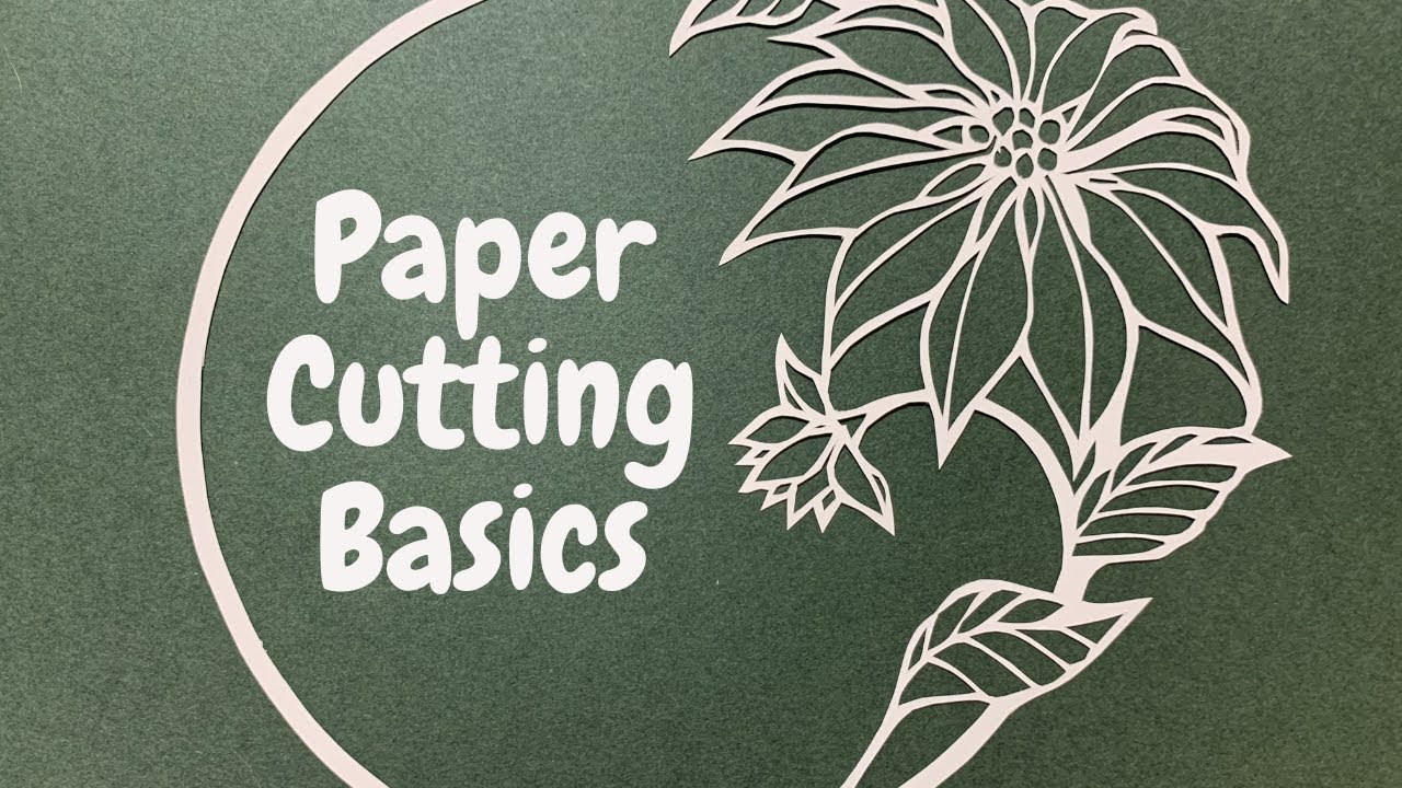 HOW TO DO PAPER CUTTING PAPER CUTTING BASICS TUTORIAL PAPER CUTTING GUIDE FOR BEGINNERS how-to-do-paper-cutting-paper-cutting-basics-tutorial-paper-cutting-guide-for-beginners