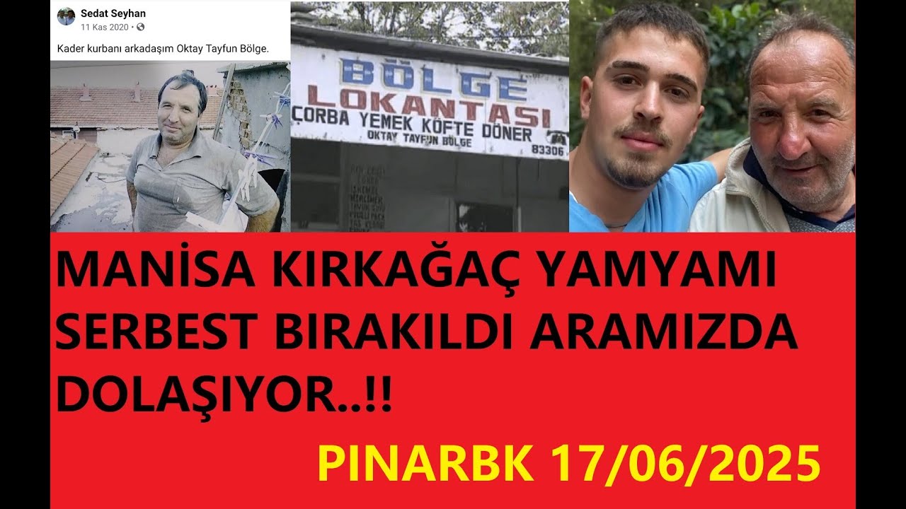 MANİSA KIRKAĞAÇ YAMYAMI 2022 DE SERBEST BIRAKILDI ARAMIZDA DOLAŞIYOR ...