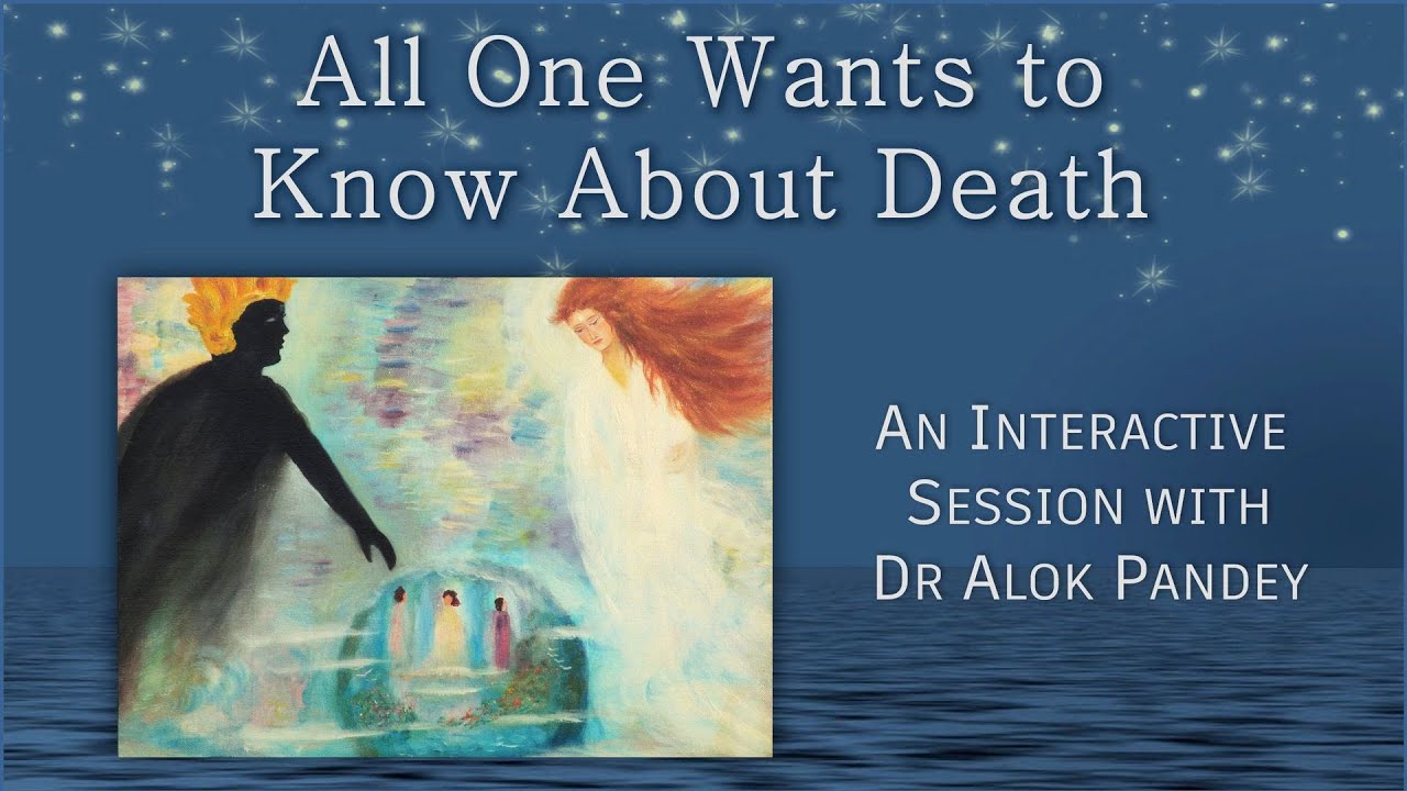 All One Wants to Know about Death | TE 585 | Dr Alok Pandey - YouTube