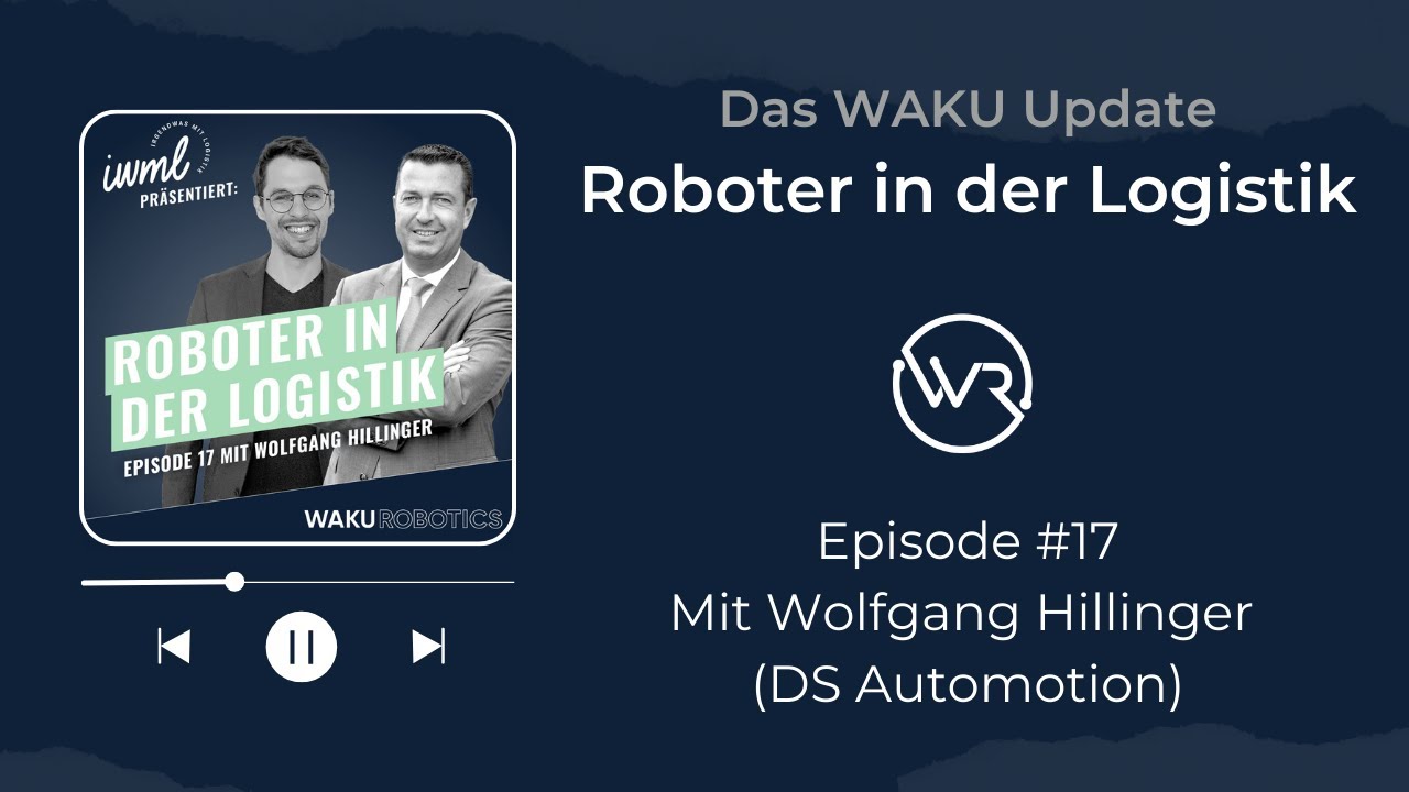 #17 - "Roboter in der Logistik": WAKU Update Podcast - Wolfgang ...
