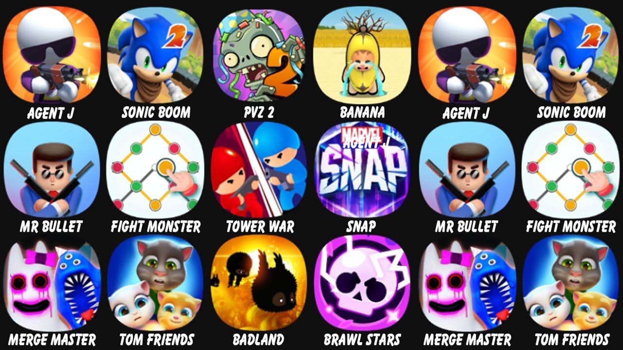 Agent J, Sonic Boom, PvZ 2, Banana Survival Master, Mr Bullet, Fight ...