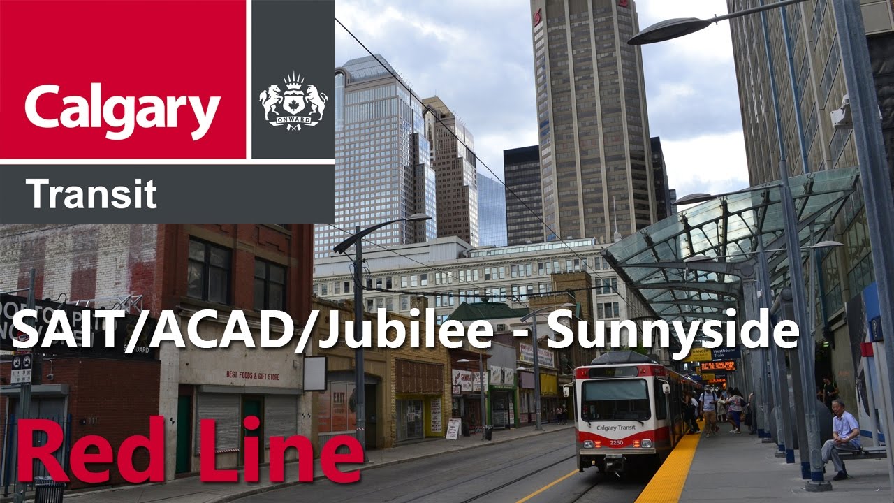Calgary C-Train - SAIT/ACAD/Jubilee to Sunnyside - YouTube