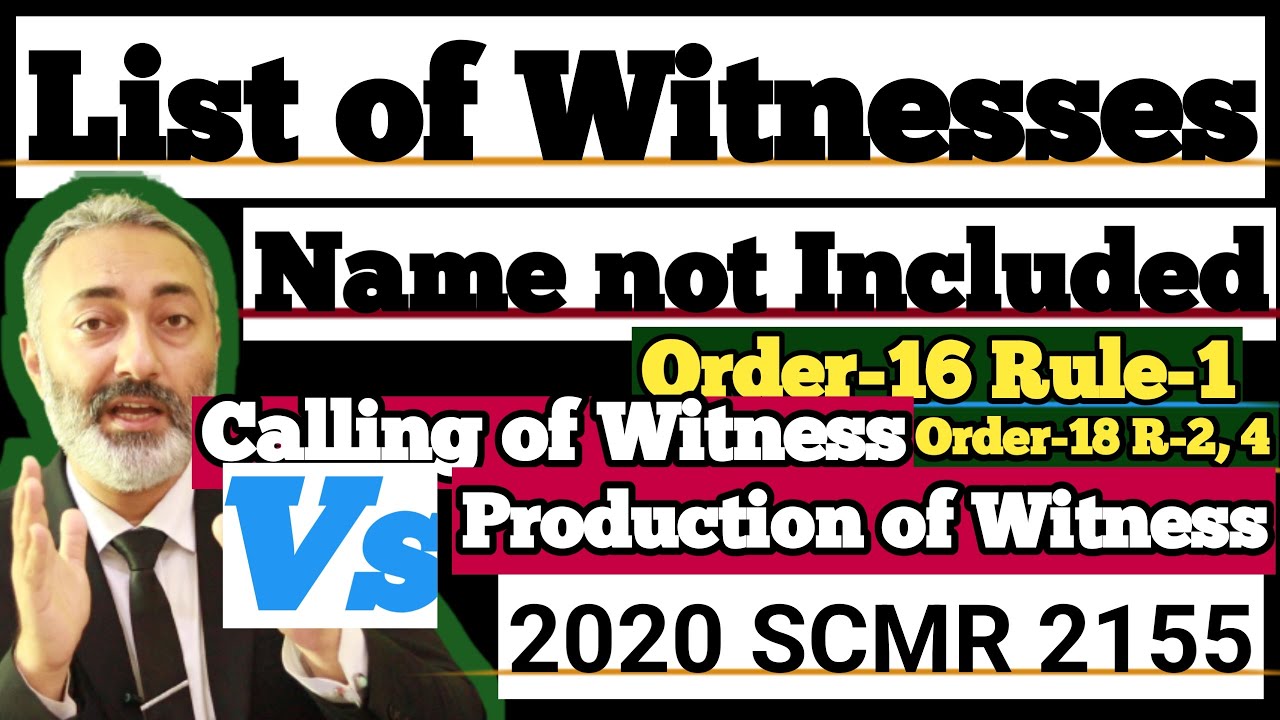 List of Witness | Witness Name Not Included | How to Include | Wakeel ...