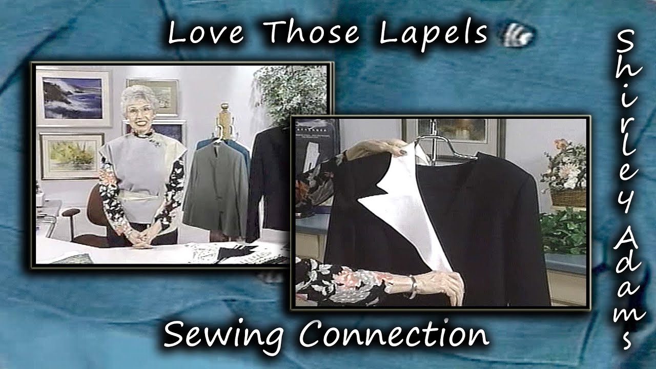 Love Those Lapels with Shirley Adams Sewing Connection - YouTube