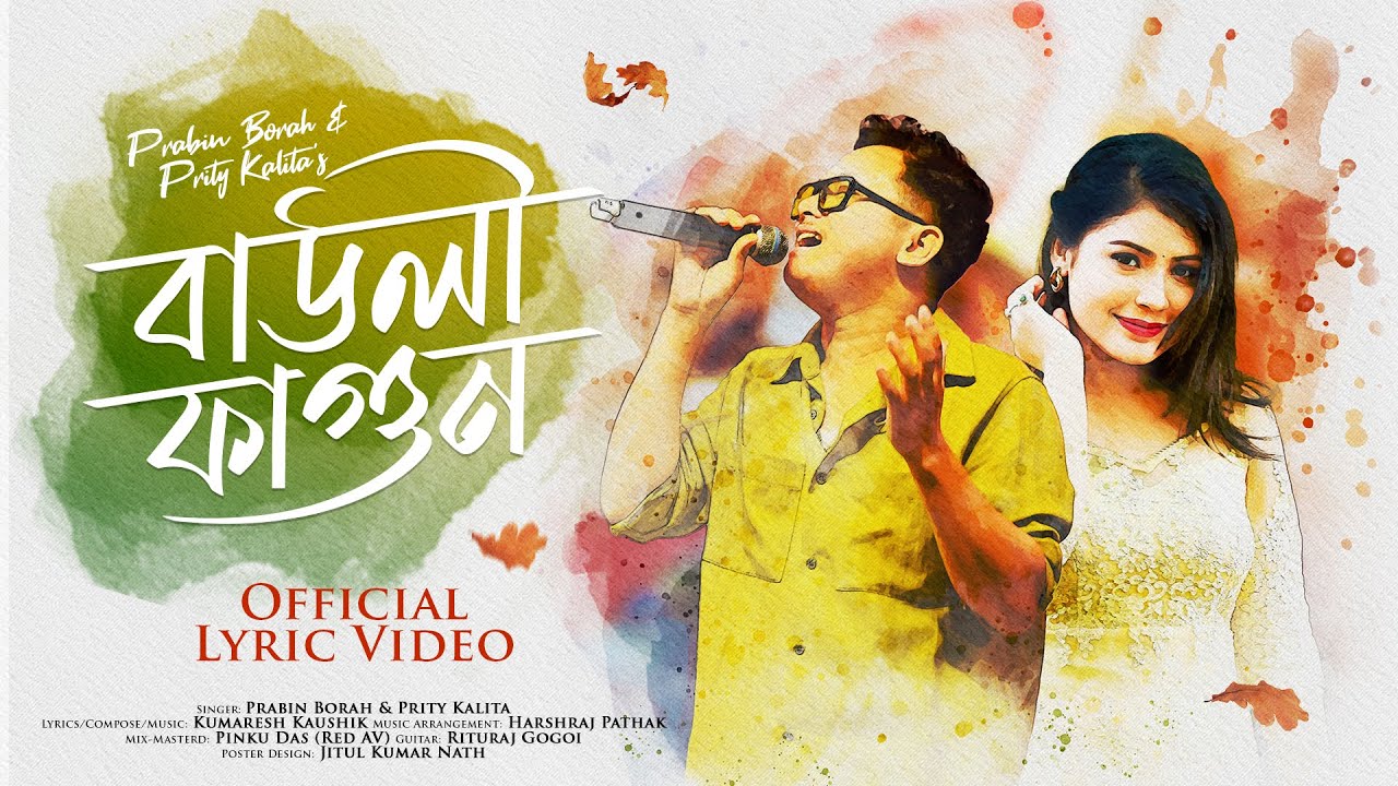 PRABIN BORAH - Baauli Phagun ft. Prity Kalita [Official Lyric Video ...