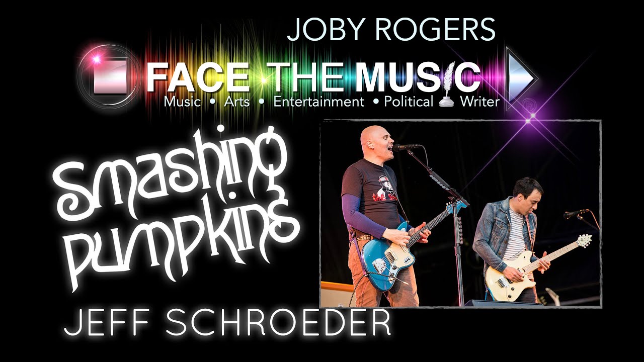 Smashing Pumpkins • Jeff Schroeder • Face The Music Interview with Joby ...