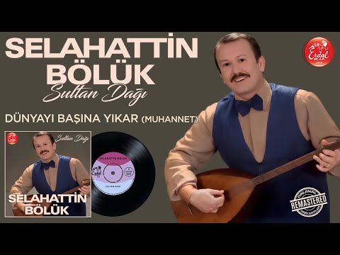 Vefasızlığa Karşı Bir Duruş | Selahattin Bölük - Dünyayı Başına Yıkar