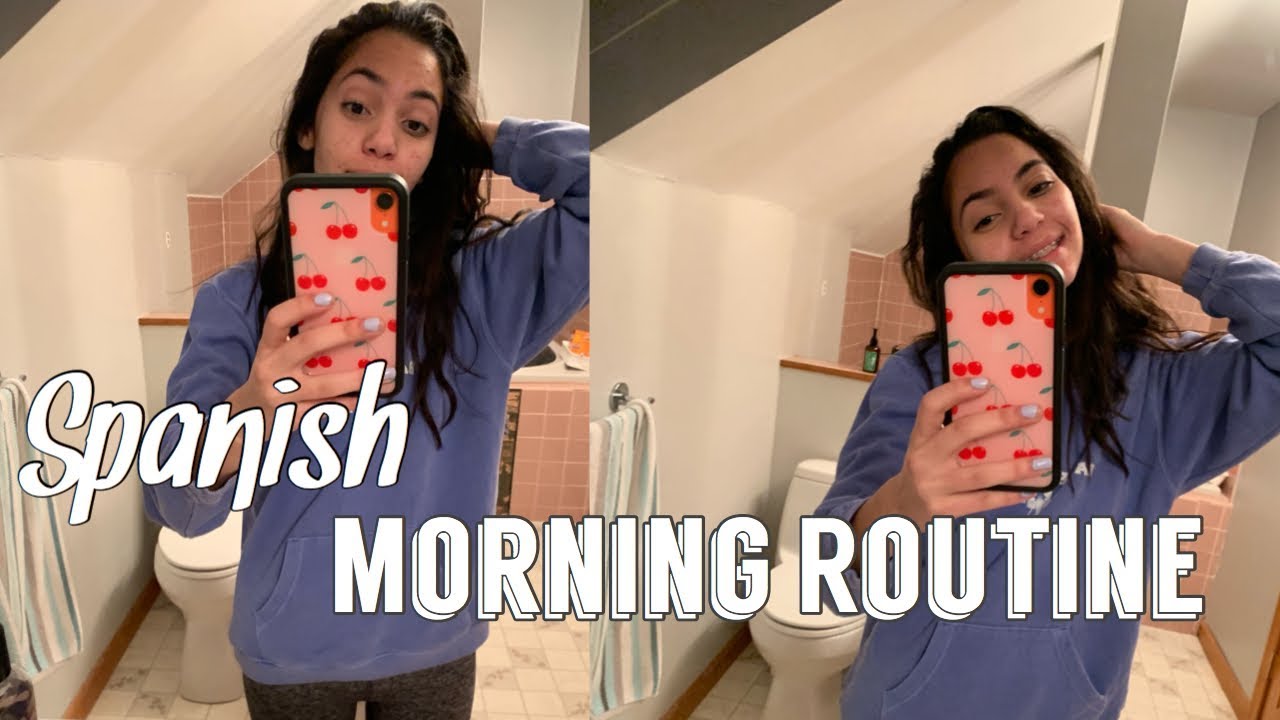 MORNING ROUTINE in Spanish YouTube MORNING ROUTINE in Spanish YouTube