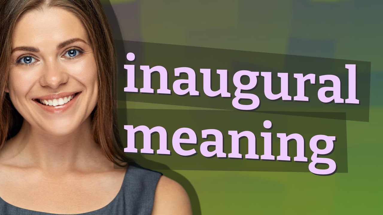 Inaugural | meaning of Inaugural - YouTube