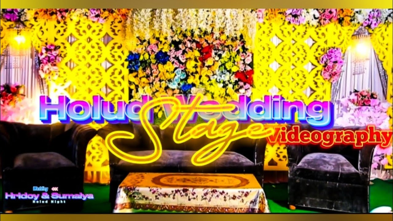 Holud Night Wedding Stage | Holud Stage Videography | Hridoy & Sumiya ...