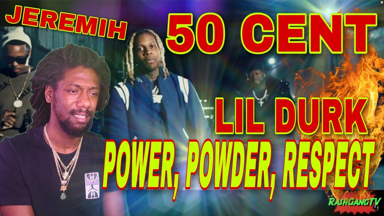 50 Cent ft. Lil Durk, Jeremih – “Power Powder Respect” | (Official ...