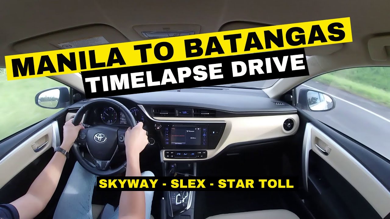 Manila to Batangas Timelapse Drive | Via Skyway - SLEX - STAR Tollway ...