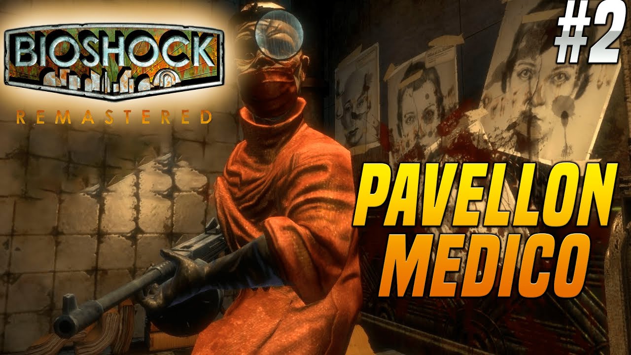 💉💊En busca del doctor |bioshock| #2 💊💉 - YouTube