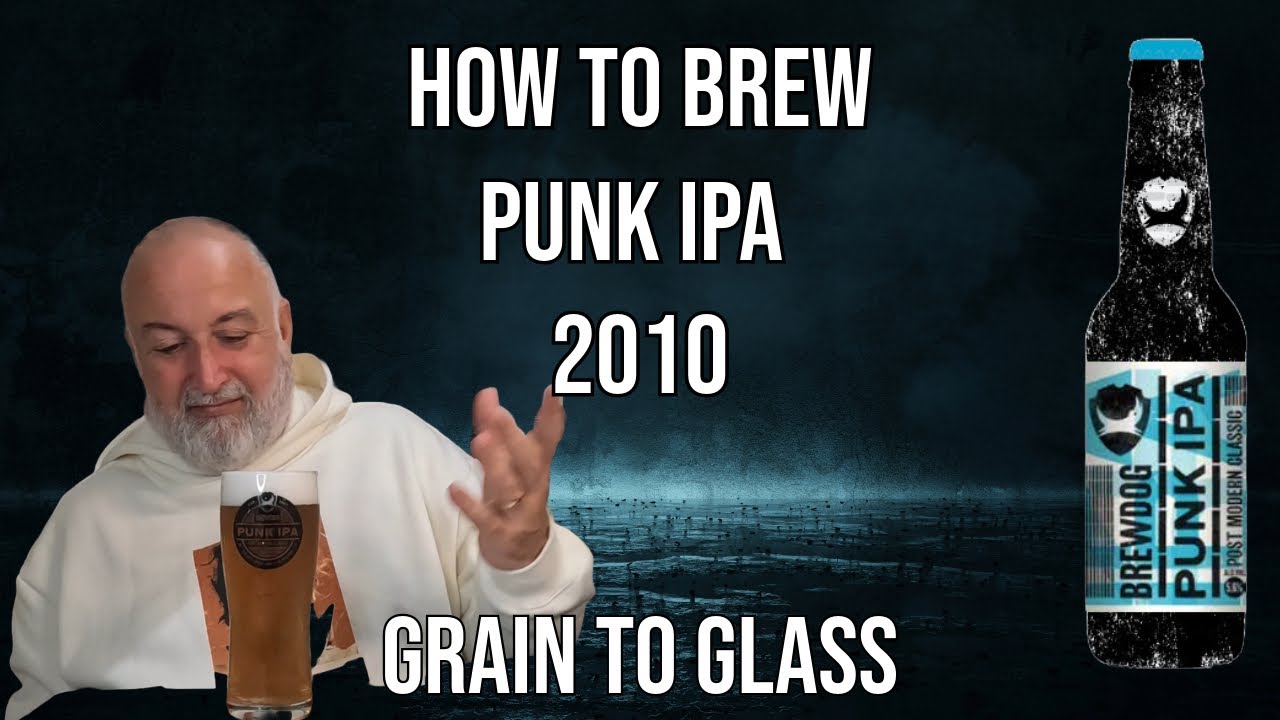 How to Make BrewDog Punk IPA Grain to Glass Tasting, would I brew again ...