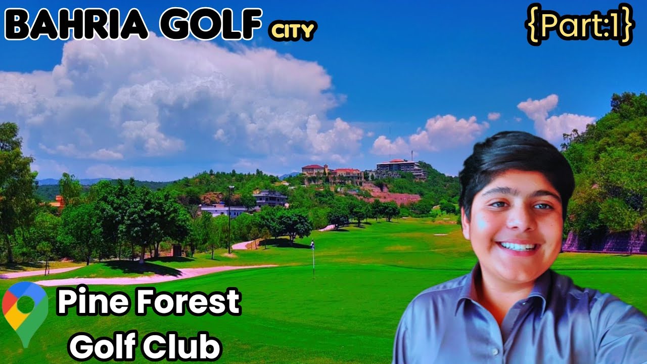 Visiting 5* Star Golf Club in Bahria Golf City😍{part:1}| Pine Golf Club ...