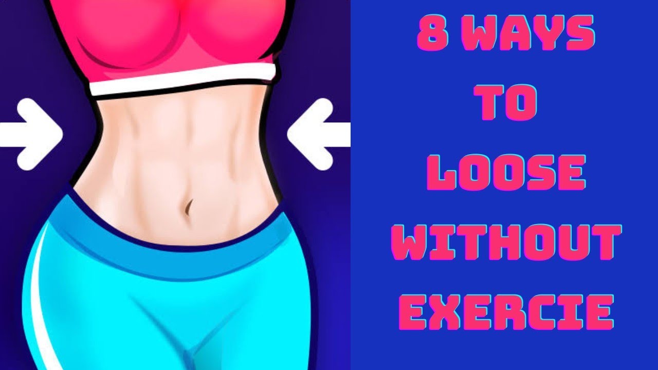 8 ways to achieve fat loss without exercise | Weight Loss - YouTube