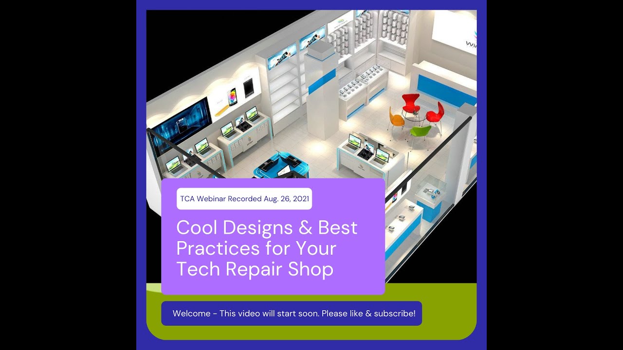 Cool Designs & Best Practices for Your Tech Repair Shop - AUG2021 TCA ...