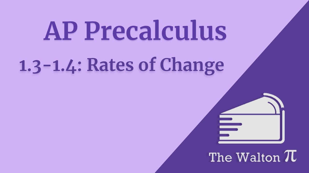 Rates of Change - "AP Precalculus with The Walton Pi" #2 - YouTube