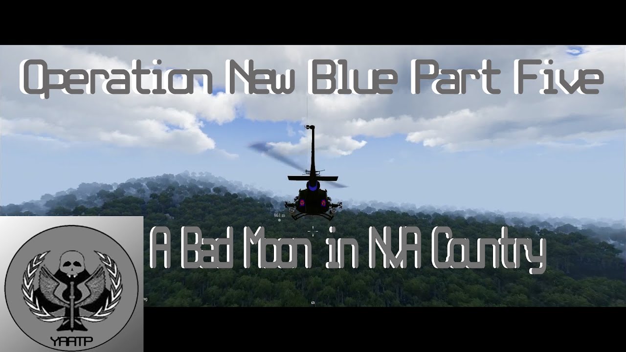 Operation New Blue Part 5- A Bad Moon in NVA Country - YouTube